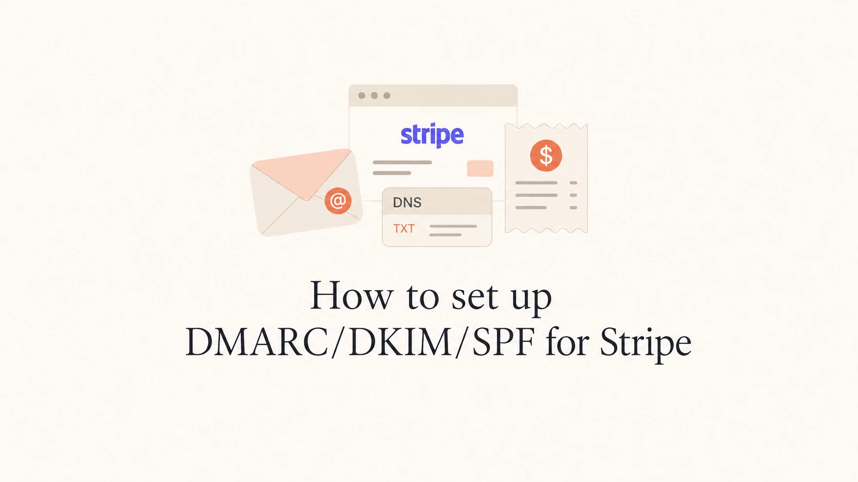 How to set up DMARC/DKIM/SPF for Stripe - Suped