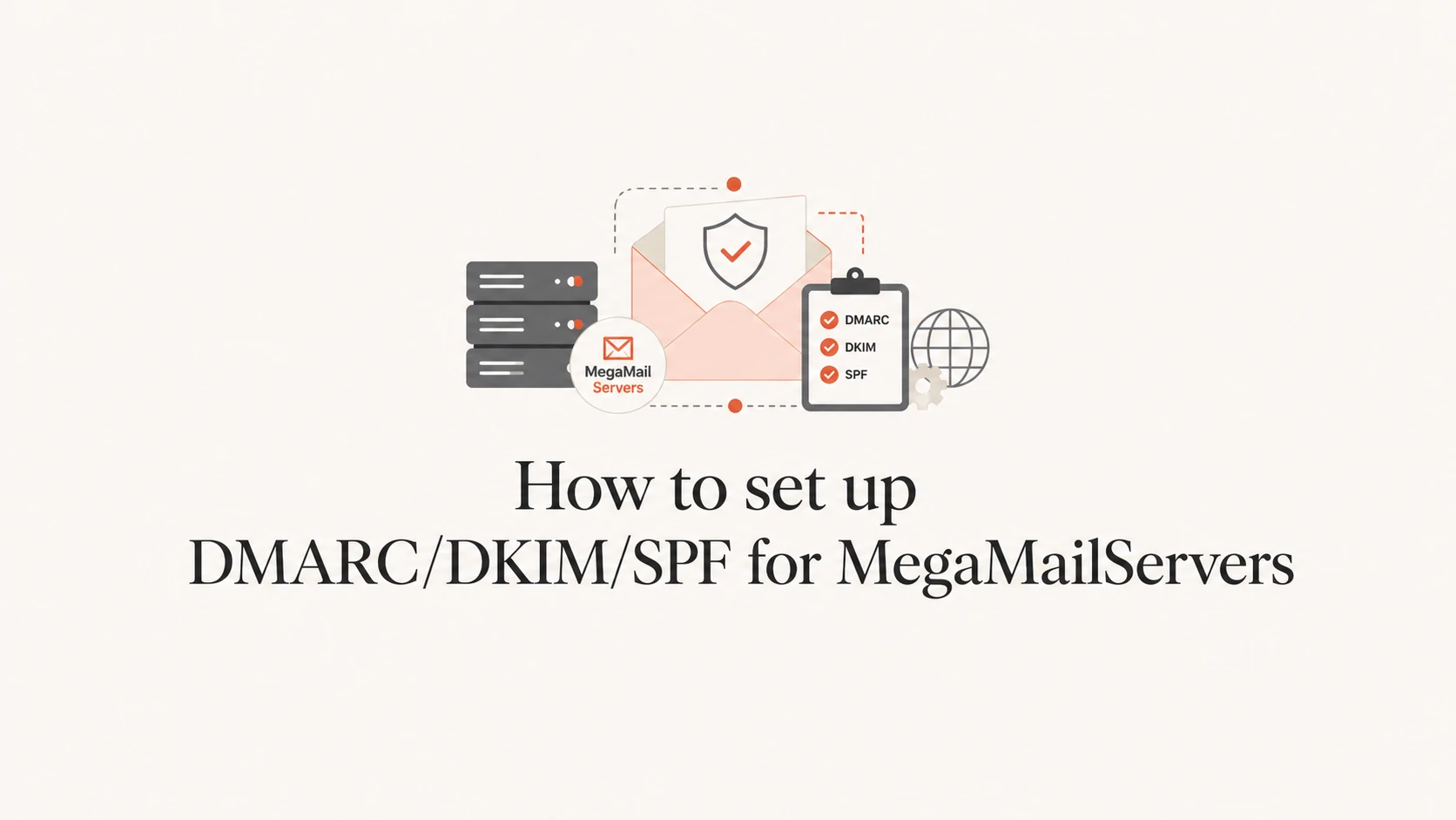 How to set up DMARC/DKIM/SPF for MegaMailServers - Suped